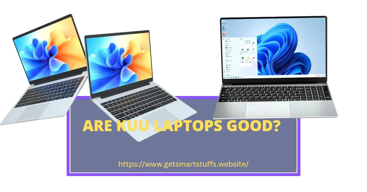 Are KUU Laptops Good ? New Beautiful Laptop's Features